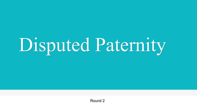 Disputed Paternity.pptx | Blood Disorders | Diseases and Conditions