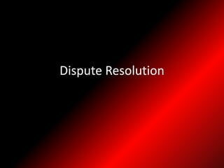 Dispute resolution | PPTX
