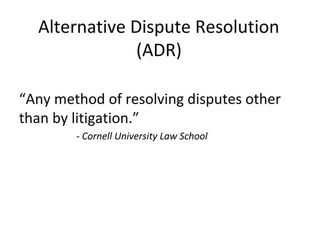 Dispute Resolution Methods | PPT | Legal Services Industry | Industries
