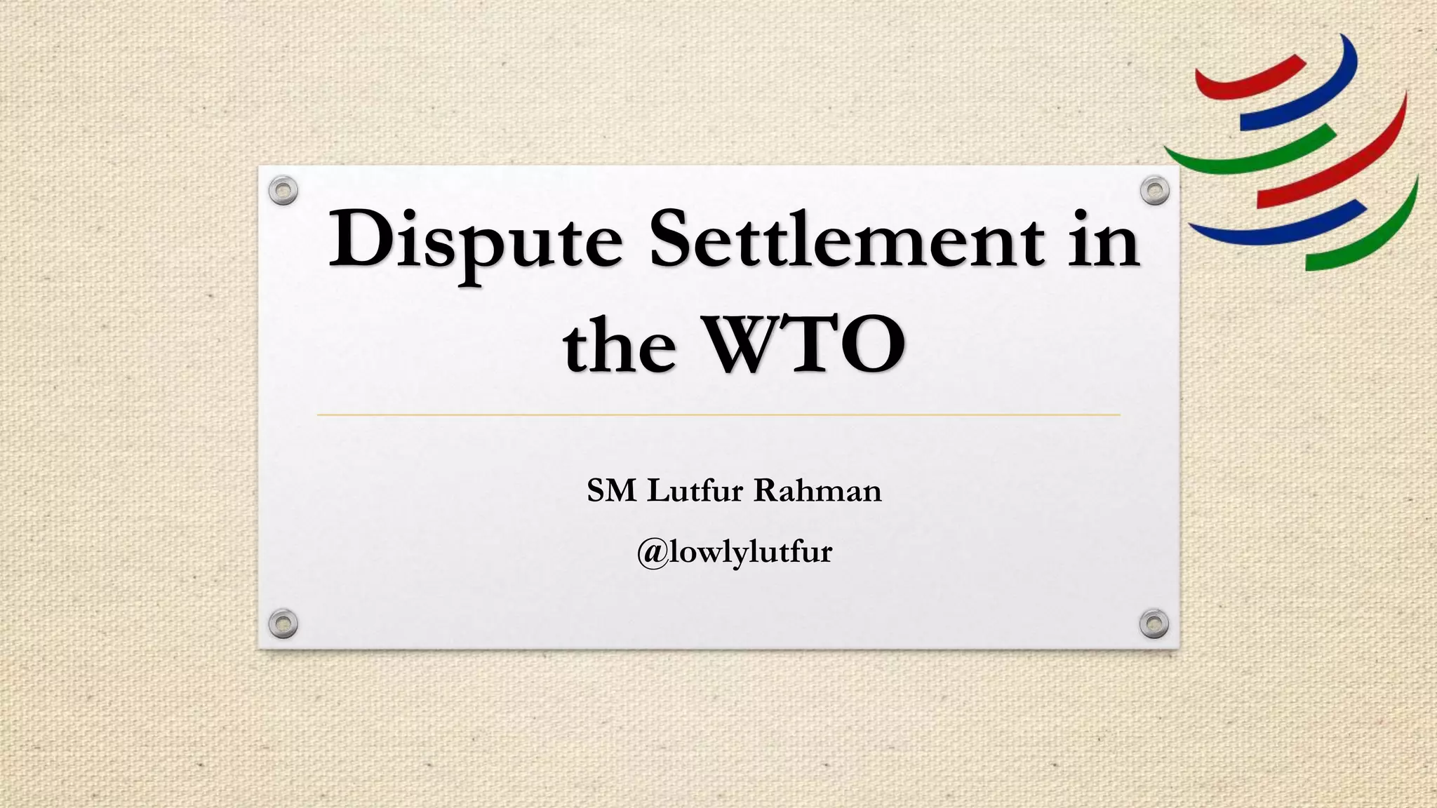 Dispute settlement in the WTO | PPTX