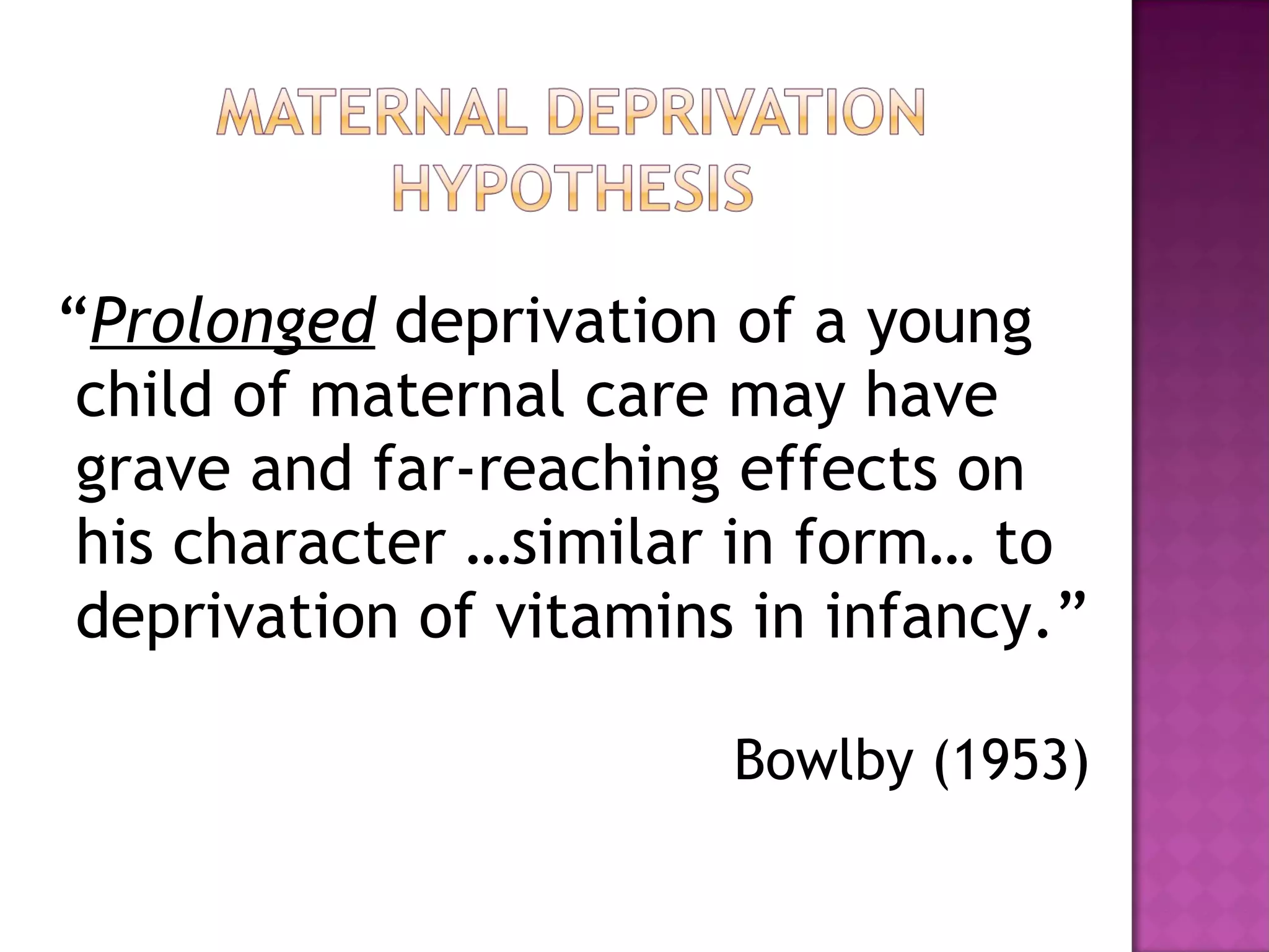 Disruption of attachment bowlby - long term disruption | PPT ...