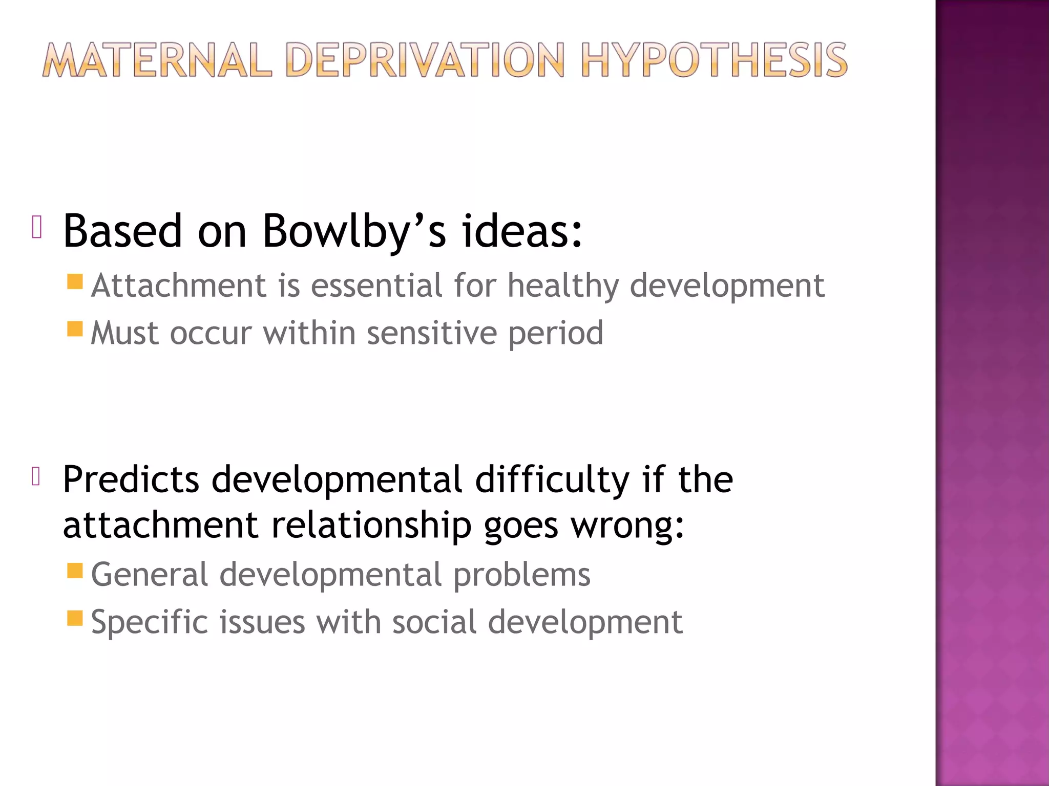 Disruption of attachment bowlby - long term disruption | PPT ...
