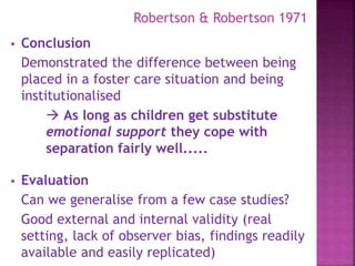 Disruption of attachment robertson - short term disruption | PPT