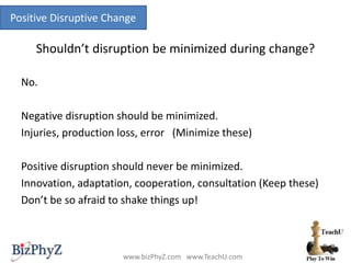 Why You Want Change To Be Disruptive | PPT