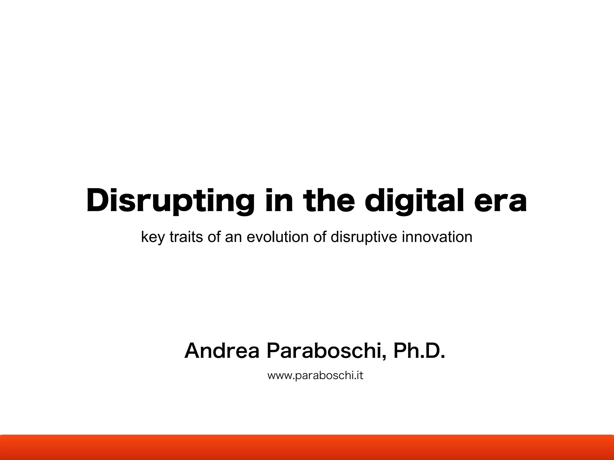 Disrupting in the digital era: key traits of an evolution of disruptive ...