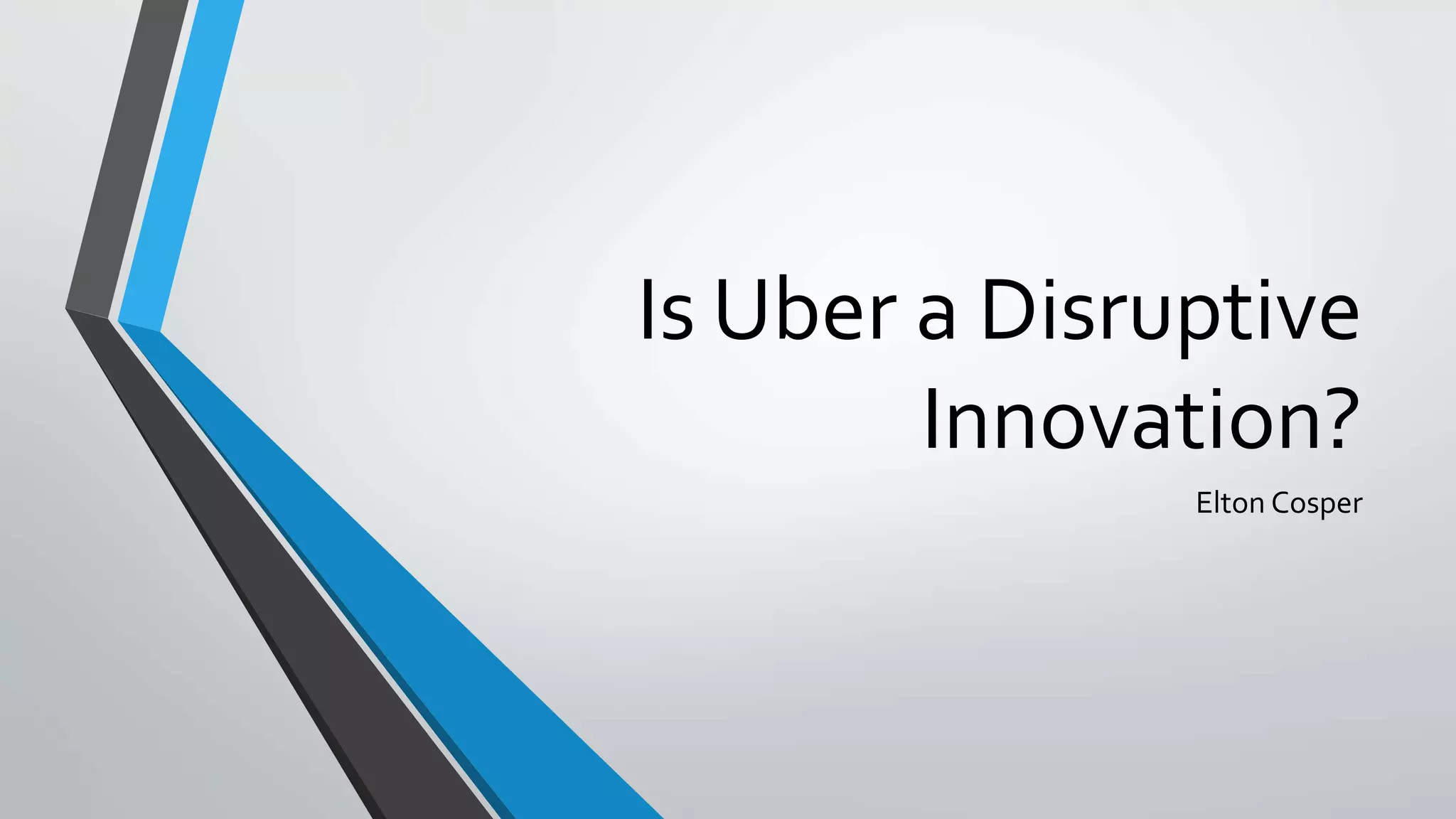 Disruptive innovation, How Uber and Netflix Caused Innovation | PPTX