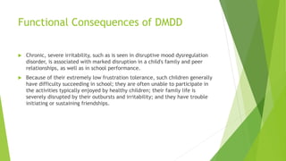 Disruptive Mood Dysregulation Disorder | PPTX