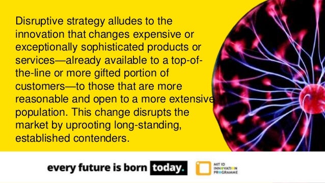Disruptive Strategy - MIT ID Innovation | PPTX | Business | Business ...