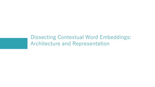 Dissecting contextual word embeddings | PDF | Technology & Computing