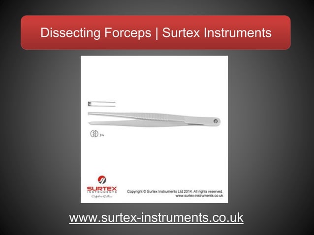 Dissecting Forceps | Surtex Instruments | PPTX