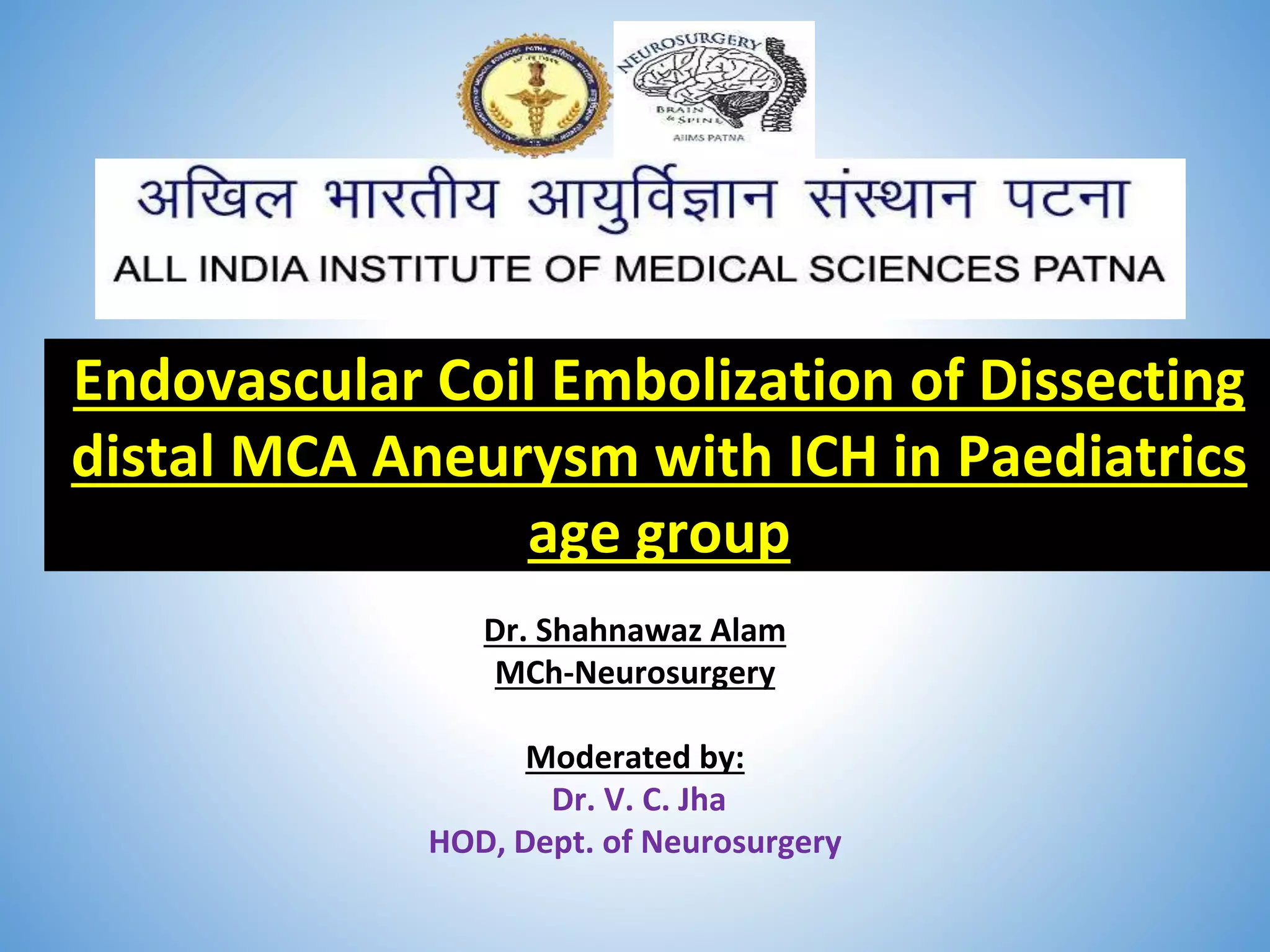 Endovascular Coil Embolization of Dissecting distal MCA Aneurysm with ...