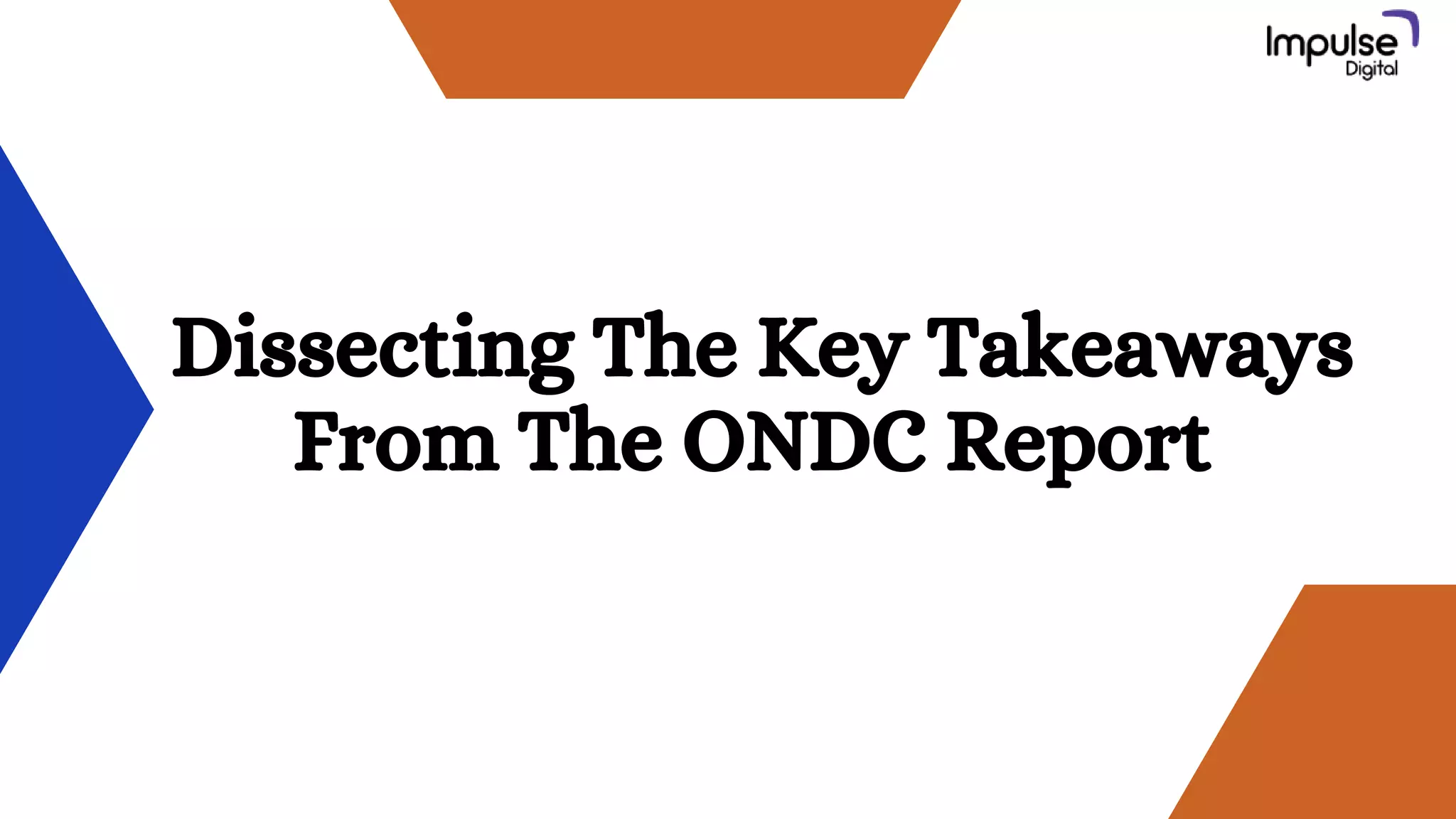 Dissecting The Key Takeaways From The Ondc Report.pdf | Internet | Computing