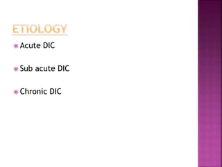 Disseminated intravascular coagulation | PPTX