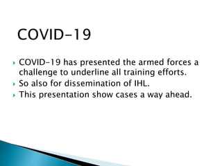 Dissemination of IHL within the Armed Forces During the Pandemic.pptx