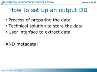 Dissemination: Output Databases | PPT | Databases | Computer Software and Applications