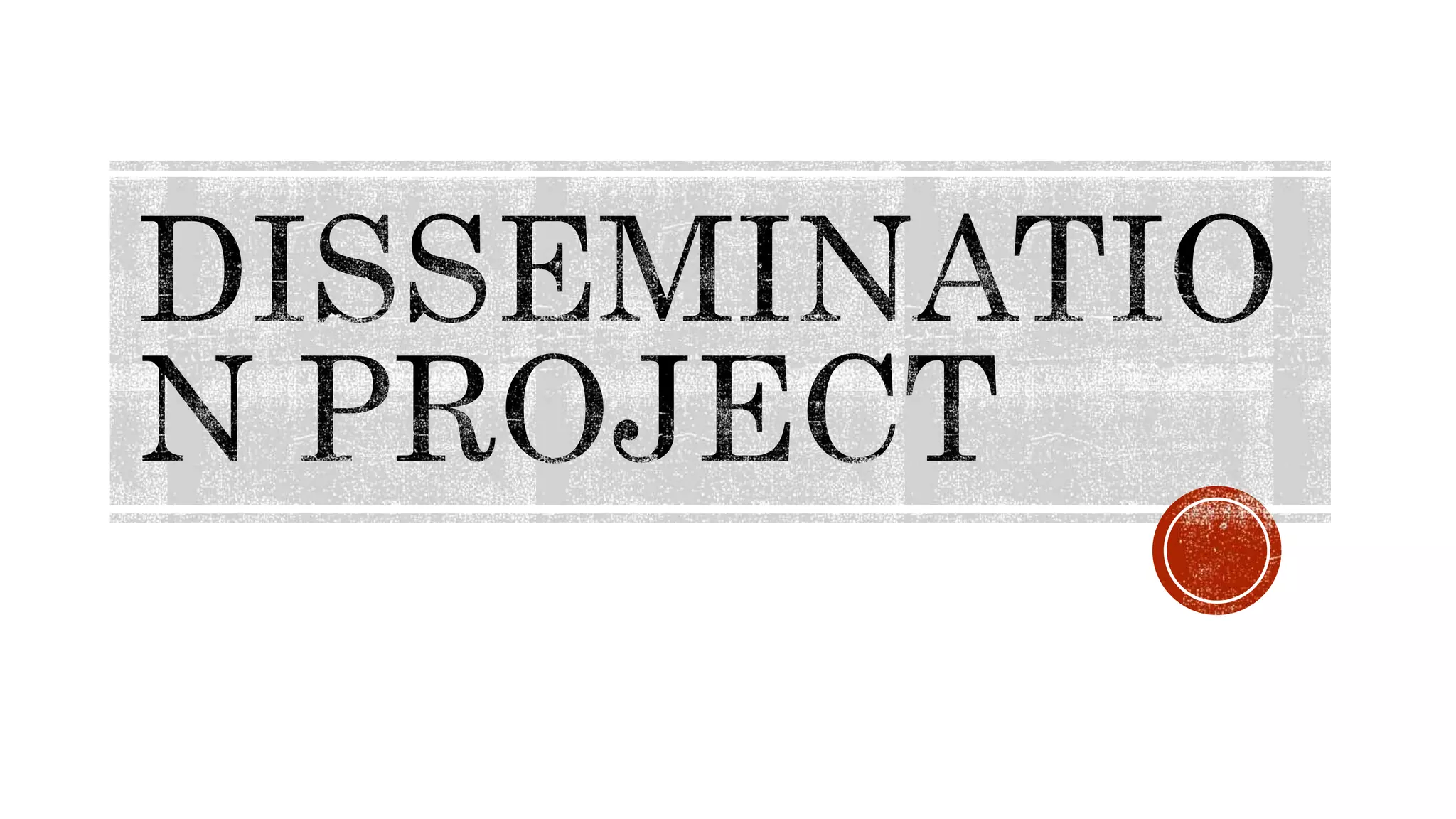 Disseminationproject | PPT