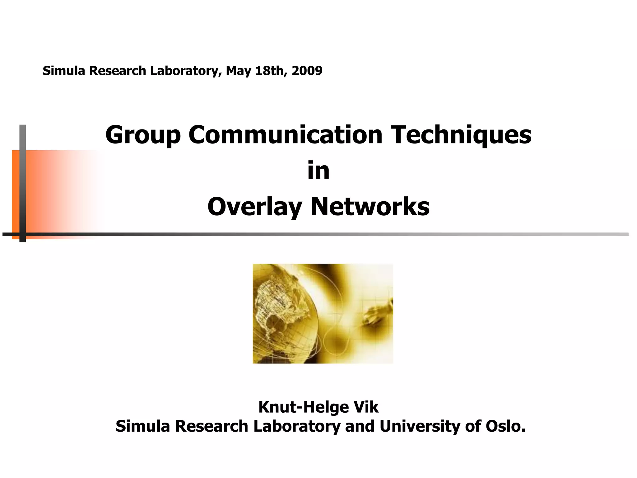Group Communication Techniques in Overlay Networks | PPTX | Computer Networking | Computing