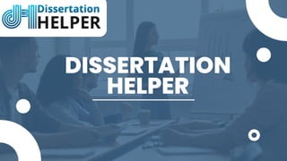 What is dissertation helper? | PPT