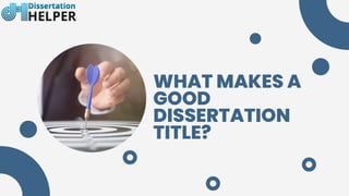 What is dissertation helper? | PPT