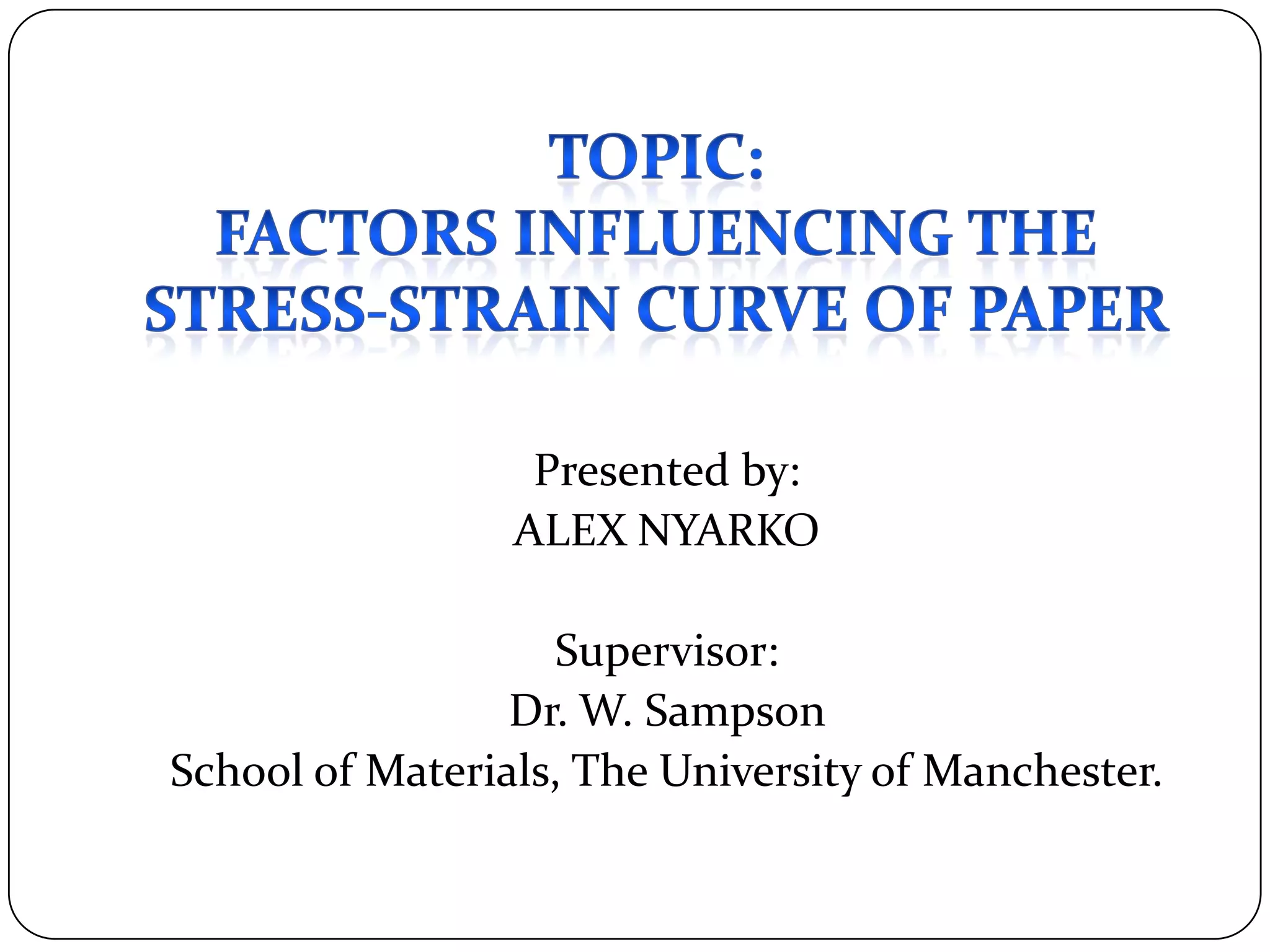 Factors influencing the stress-strain curve of paper. | PPTX ...