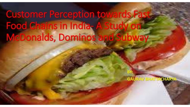 Customer perception towards fast food Chains | PPTX