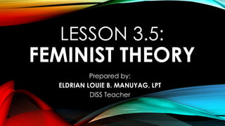 DISS Lesson 3.5 Dominant Approach - Feminist Theory | PPTX