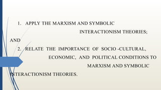 DISS_mod6_Marxism and Symbolic Interactionism.pptx