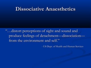 Dissociative Anaesthetics | PPT