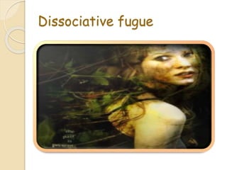 Dissociative disorders | PPSX