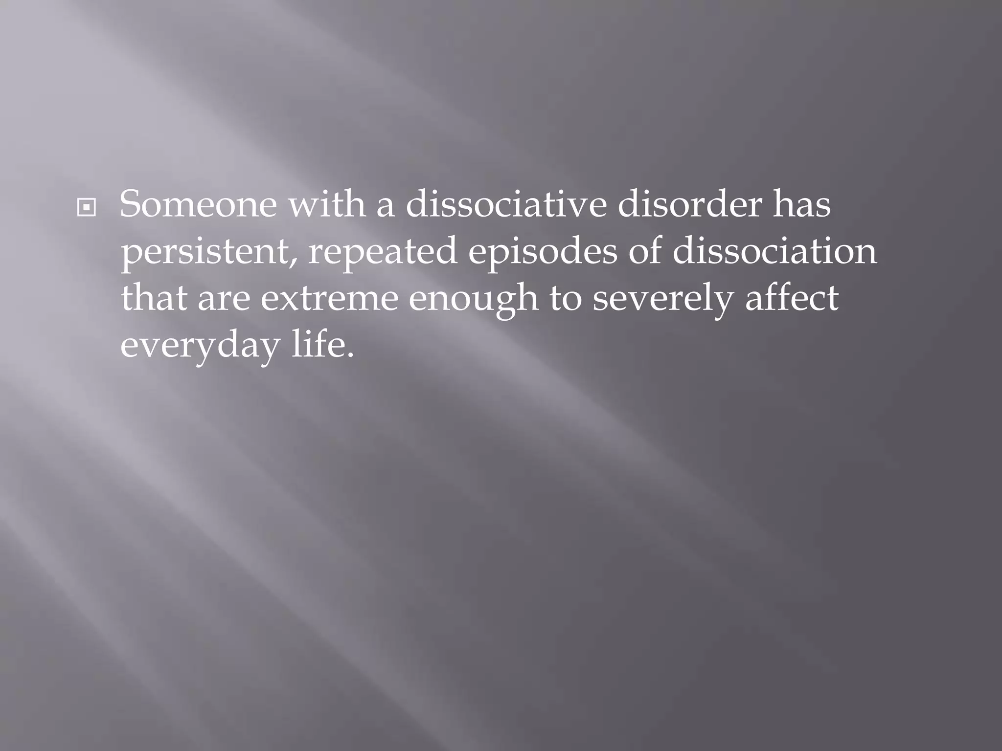 Dissociative disorder | PPTX