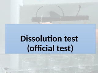 Dissolution Official Test Monograph Pharma | PPTX