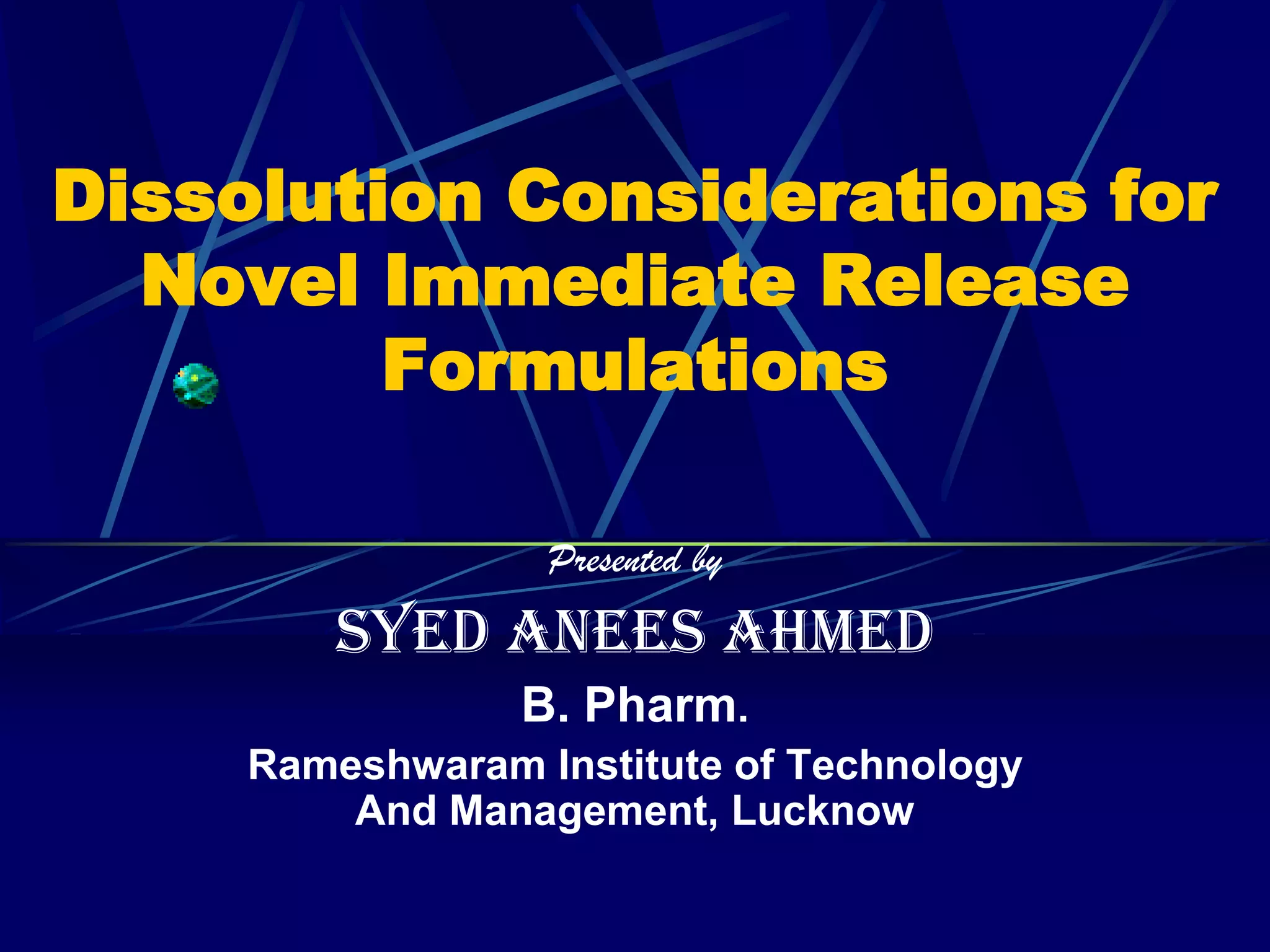 Dissolution considerations for novel immediate release formulations | PPTX