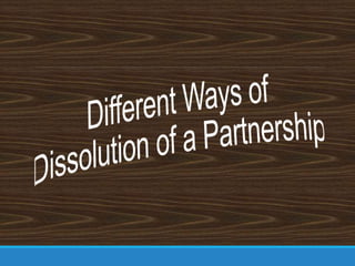Dissolution of partnership firm | PPTX