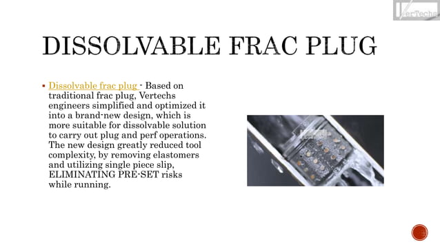 Dissolvable Frac Plug | Vertechs Group - Dissolvable Frac Plug | Vertechs Group | PPT