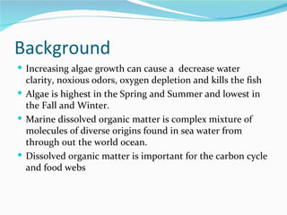 Dissolved Organic Matter versus Chlorophyll Concentration | PPT