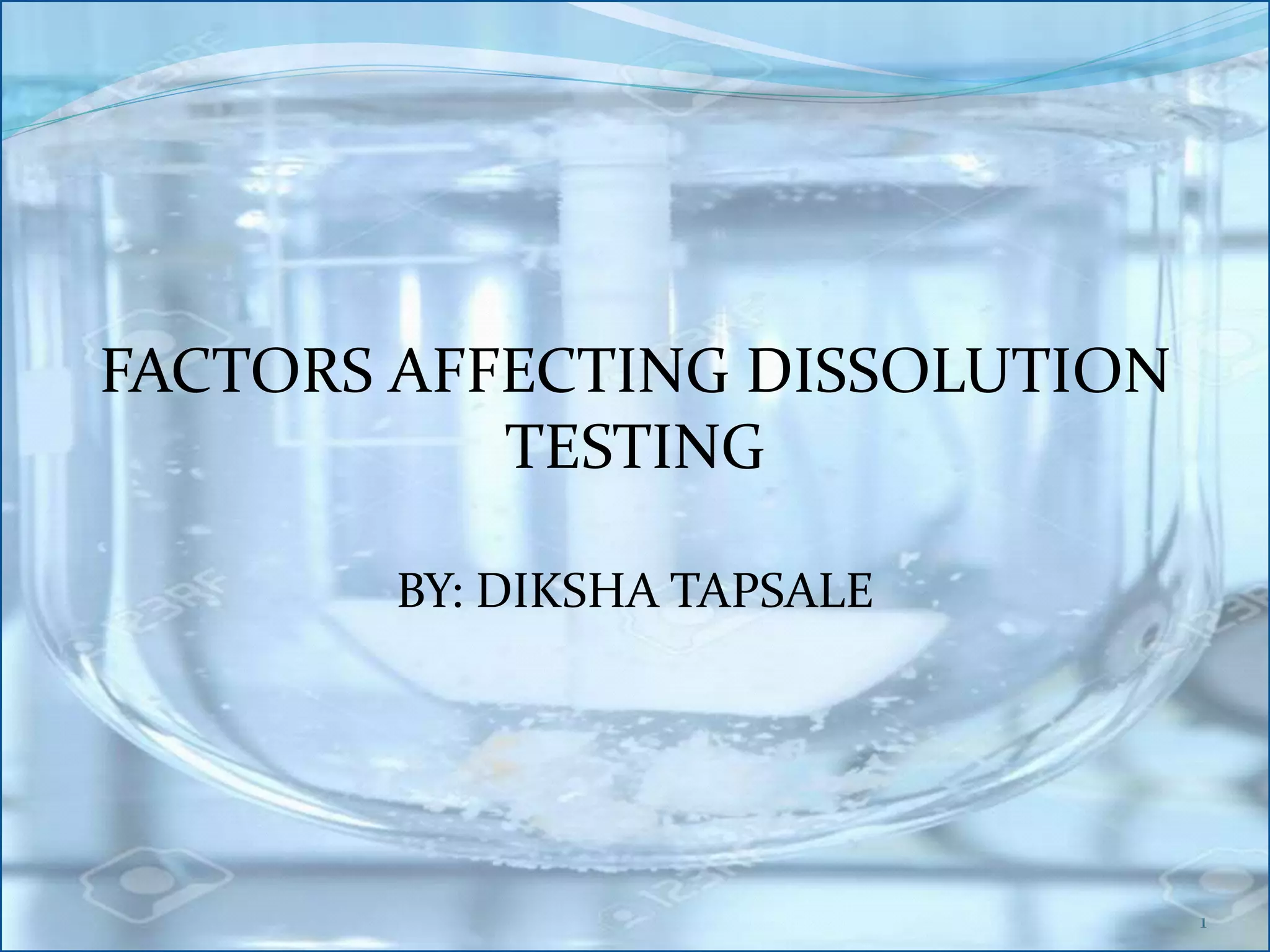 DISSOLUTION AND FACTORS AFFECTING DISSOLUTION | PPTX