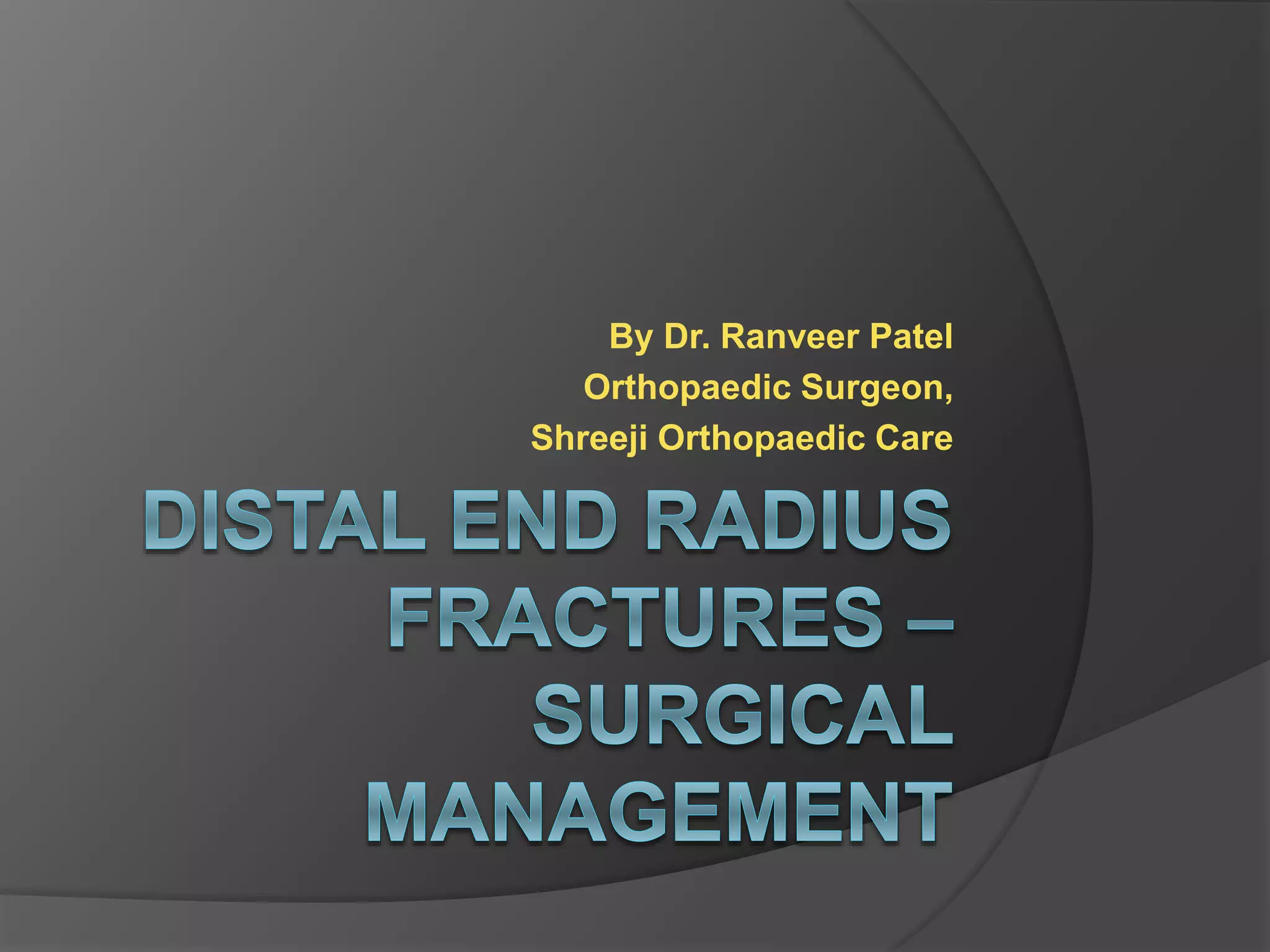 Distal end radius fractures management | PPT