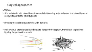 Distal Femur fracture fixation along surgical approach | PPTX