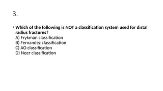Distal Radius fracture MCQ UG Orthopedics | PPTX