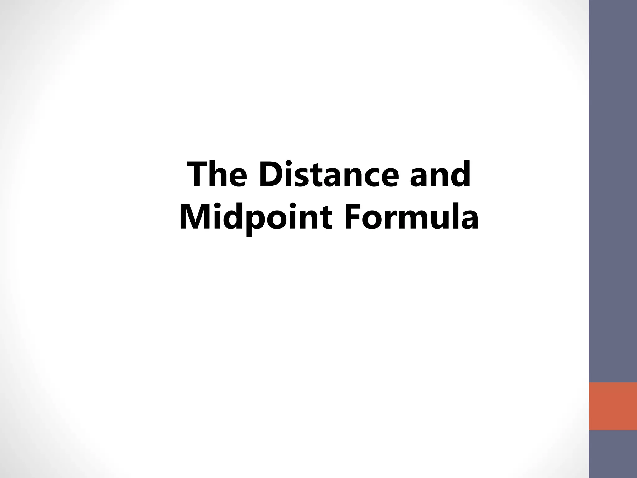 distance_and_midpoint_formulas_powerpoint.pptx