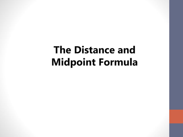 distance_and_midpoint_formulas_powerpoint.pptx