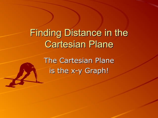 CST 504 Distance in the Cartesian Plane | PPT | Physics | Science