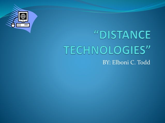 Distance technologies slideshare | PPT