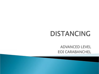 distancing expressions, the passive C level.ppt