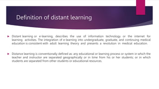 Distant Learning in Medical Education by Dr Nasir Uddin | PPTX