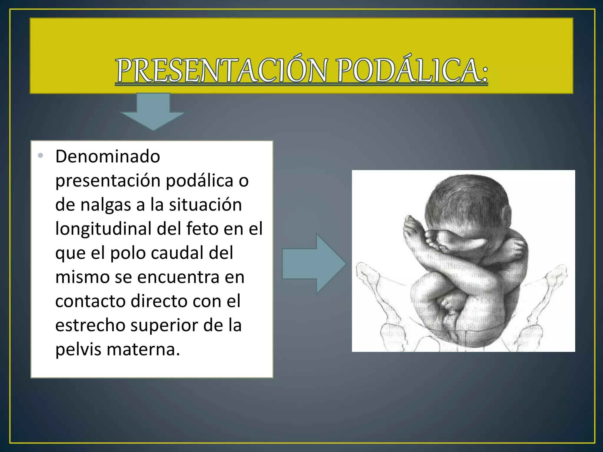 DISTOCIAS DE PARTO TRANSVERSA Y OBLICUA DEL FETO Y PRESENTACIÓN ...