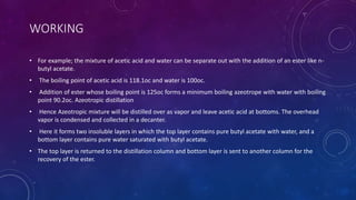 Distillation: steam distillation and azeotropic distillation | PPTX