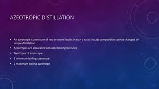 Distillation: steam distillation and azeotropic distillation | PPTX