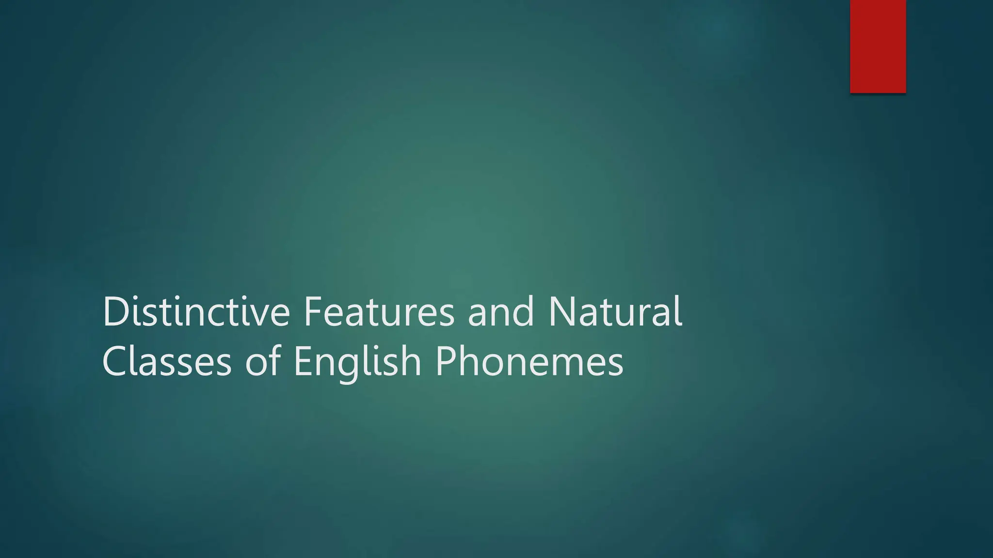 Distinctive Features of English Phonemes and Natural Classes.pptx