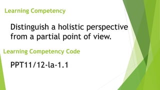 Distinguish-Holistic-to-partial-perspective-- LESSON 1B.pptx
